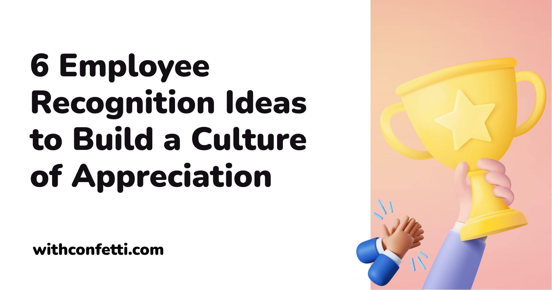 How to Build a Culture of Appreciation | Confetti 🎉